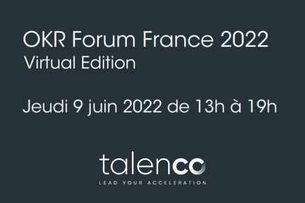 OKR Forum France 2022 : témoignages et ateliers - TalenCo