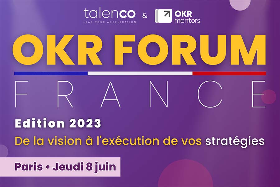 OKR Forum France 2023 : tout sur l'événement (Paris) - TalenCo